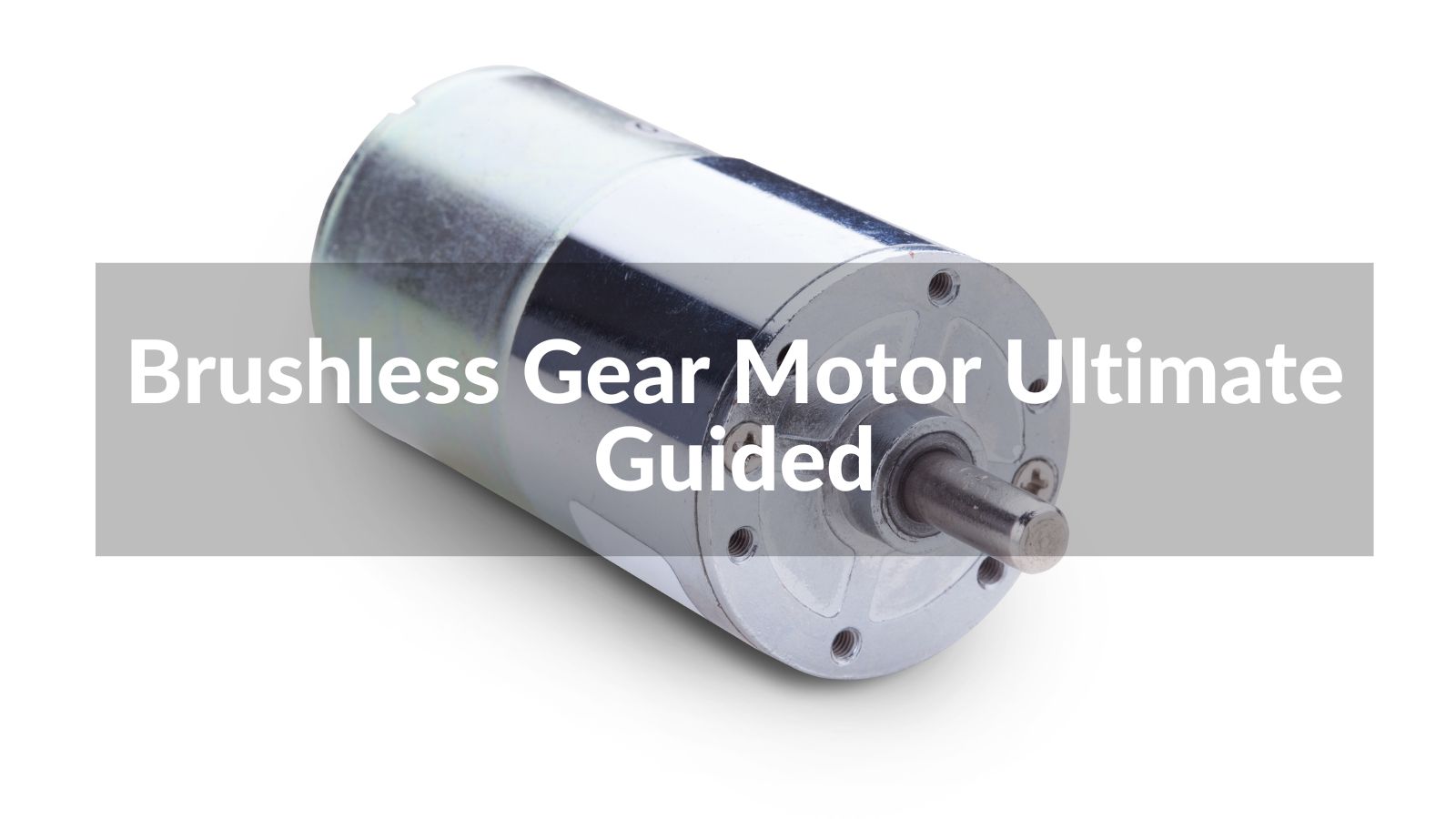 Brushless Gear Motor Ultimate Guide (Updated 2025) | Twirl Motor